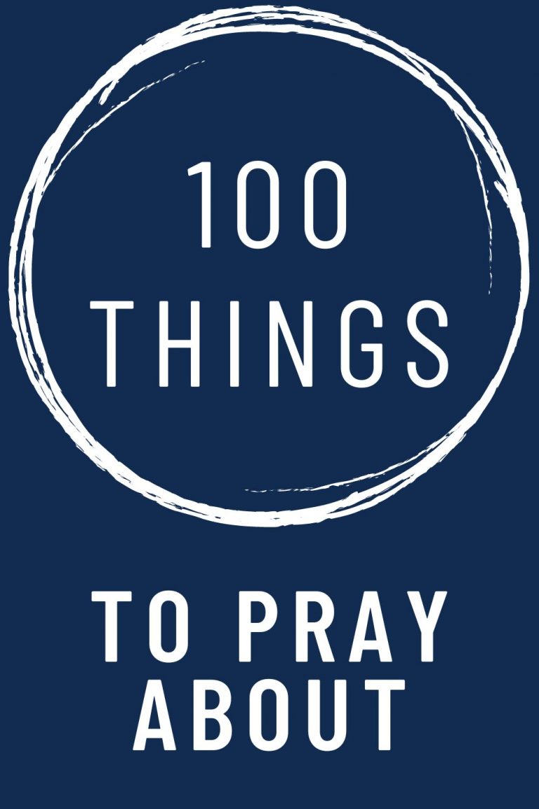 100 Things To Pray For - What To Pray