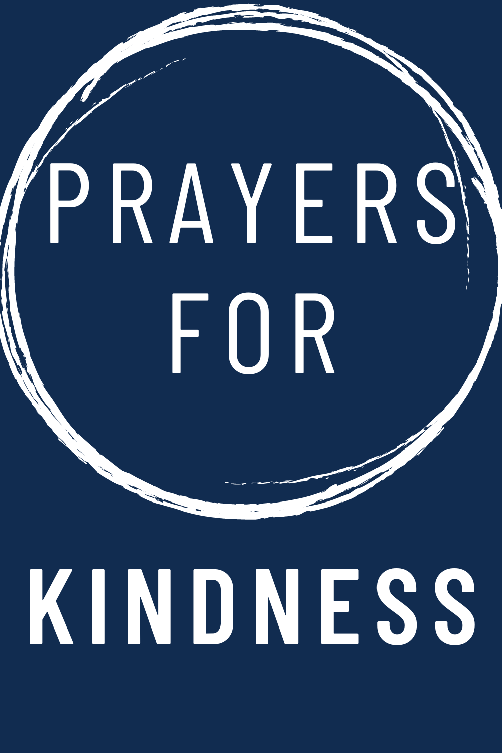 Prayers For Kindness - What To Pray