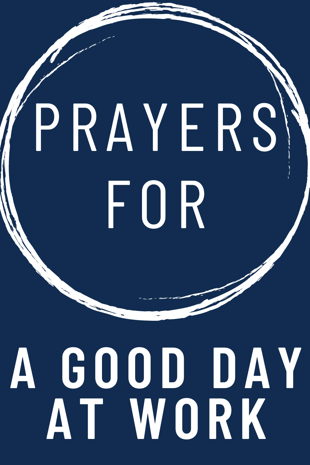 Prayer For A Good Day At Work